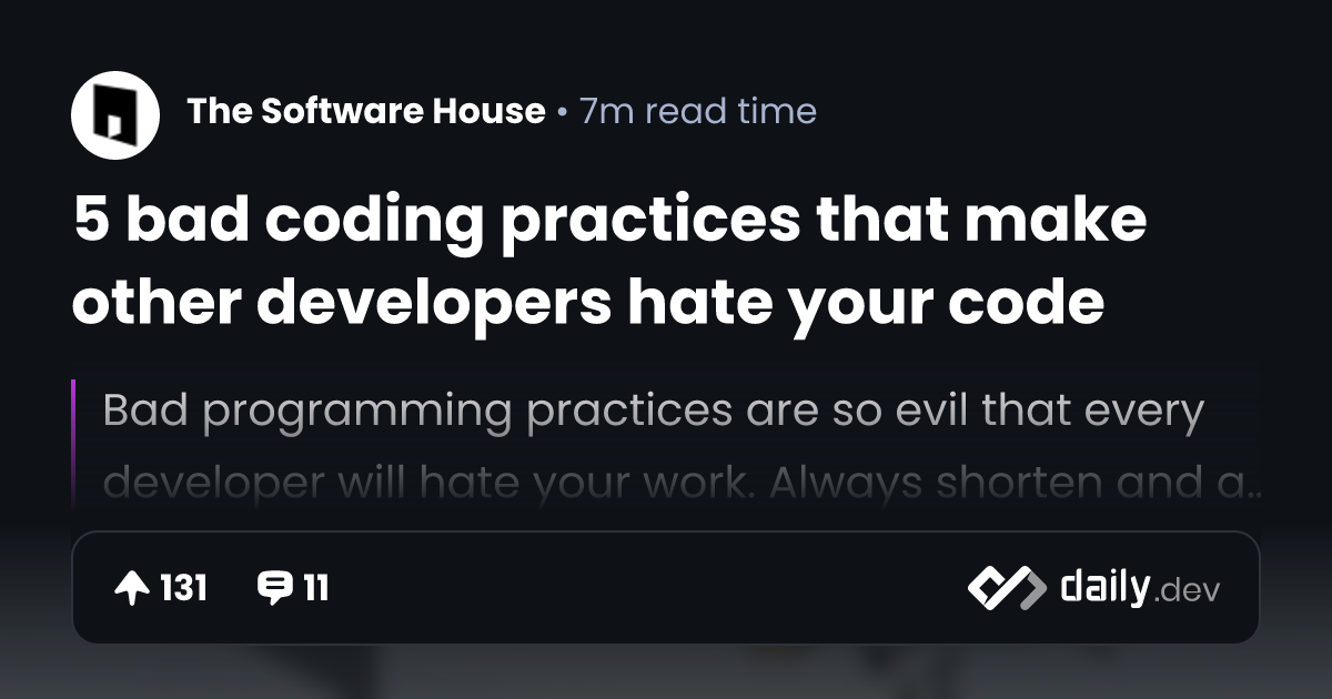 5 bad coding practices that make other developers hate your code ...