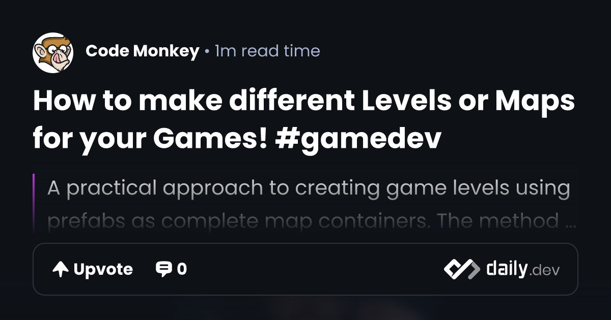 How to make different Levels or Maps for your Games!...