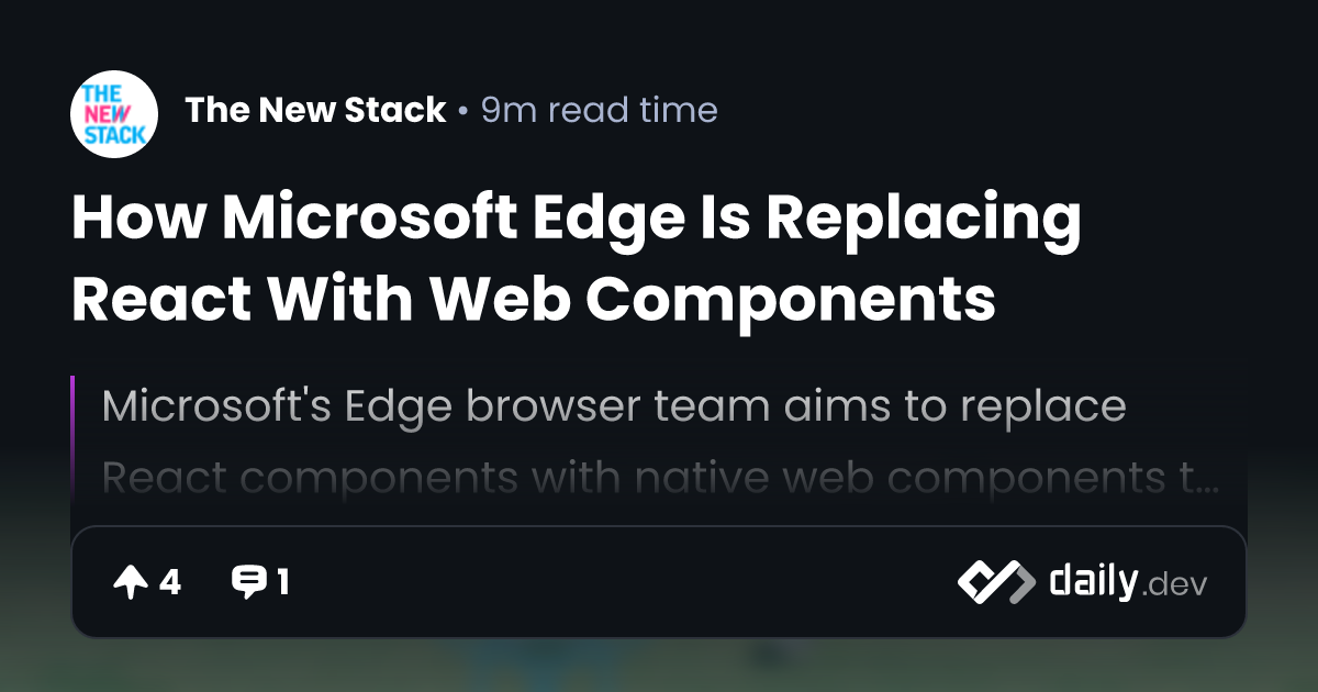How Microsoft Edge Is Replacing React With Web Components
