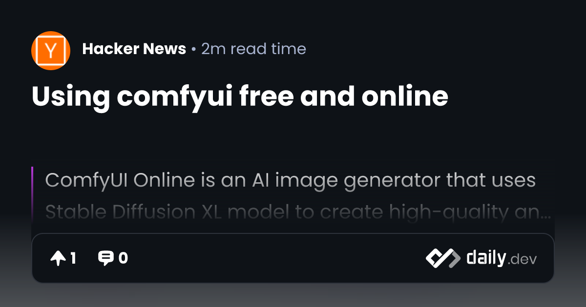 Using comfyui free and online | daily.dev
