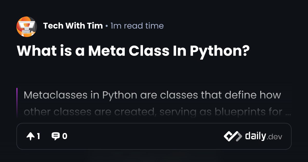 What is a Meta Class In Python? | daily.dev