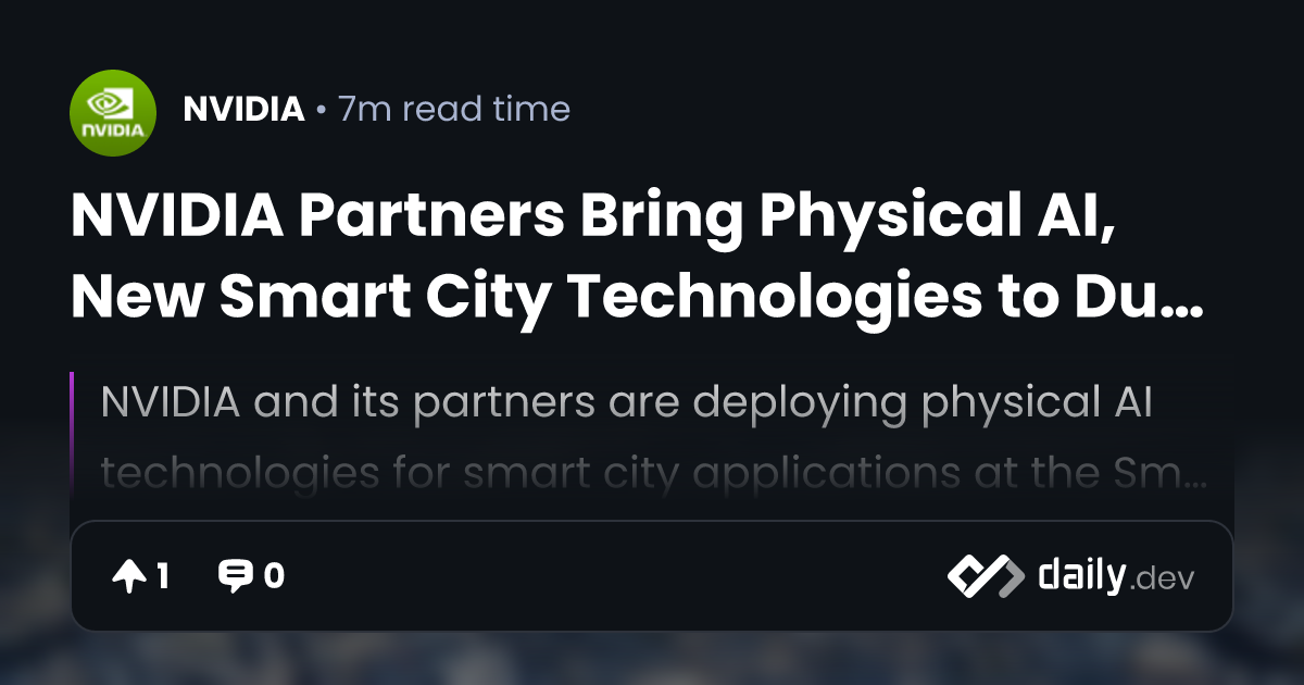 NVIDIA Partners Bring Physical AI, New Smart City Technologies to ...