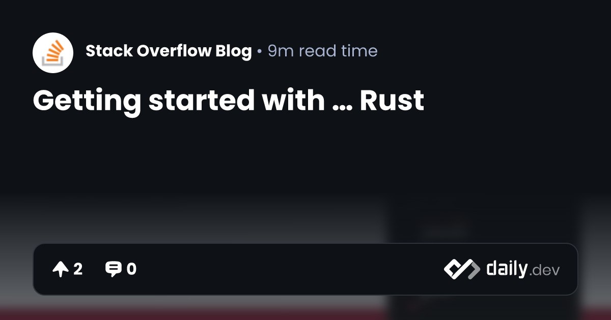 Getting started with … Rust | daily.dev
