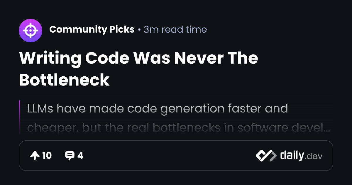 Writing Code Was Never The Bottleneck Dailydev 8069