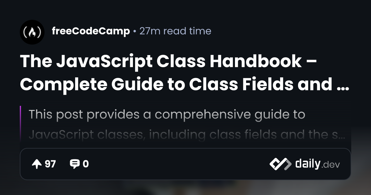 The Javascript Class Handbook Complete Guide To Class Fields And The