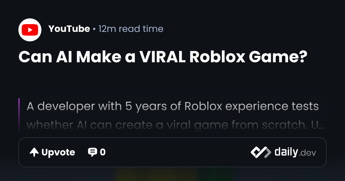 Can Ai Make A Viral Roblox Game Daily Dev