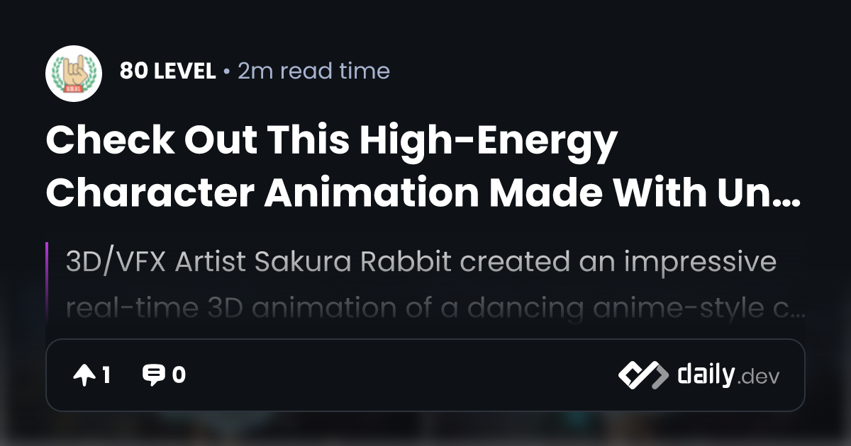 Check Out This High-Energy Character Animation Made With Unity | daily.dev